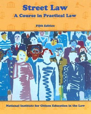 Street Law: A Course in Practical Law by Lee P. Arbetman