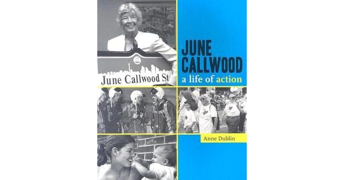 June Callwood: A Life in Action by Anne Dublin