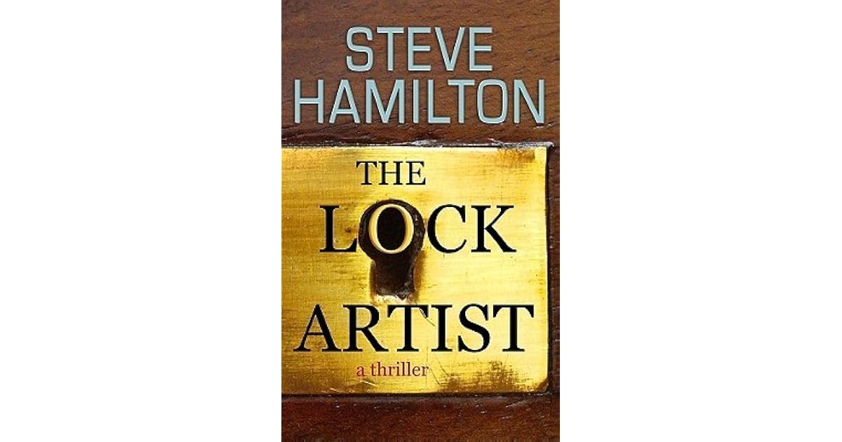 The Lock Artist by Steve Hamilton