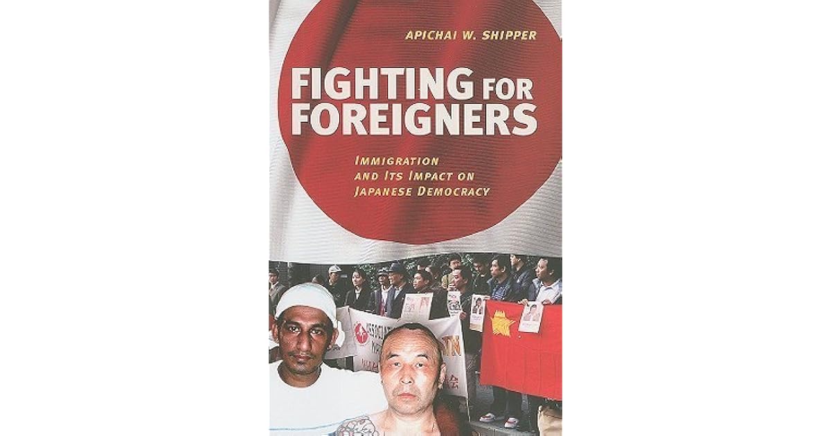 Fighting for Foreigners by Apichai W. Shipper