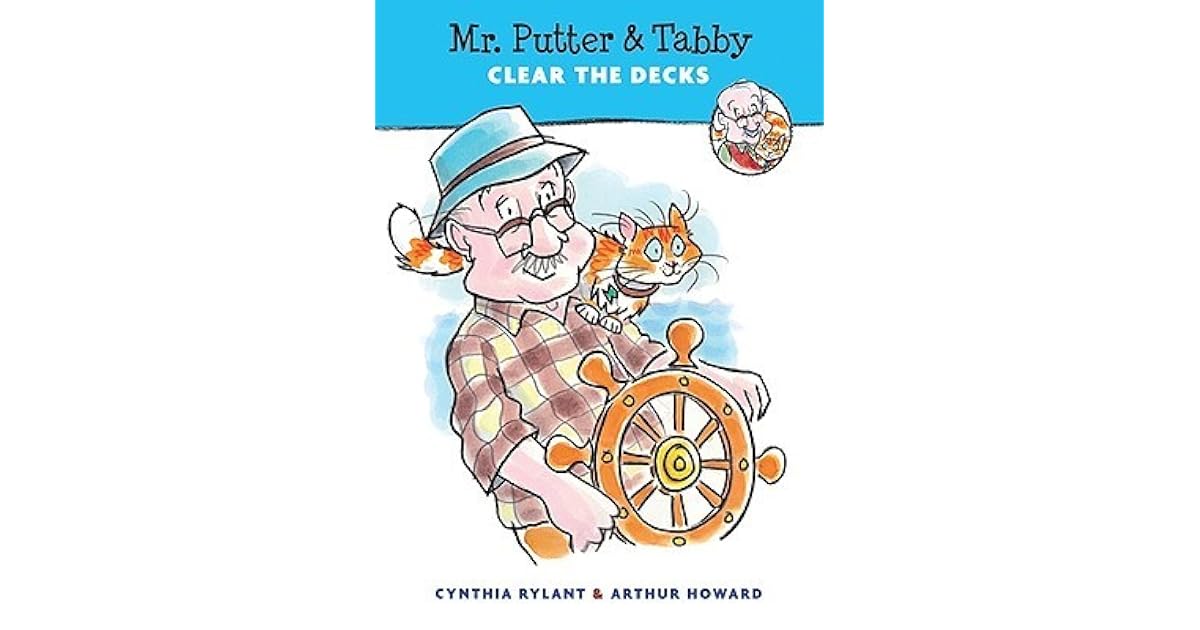 Mr. Putter & Tabby Clear the Decks by Cynthia Rylant