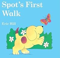 Spot's First Walk by Eric Hill