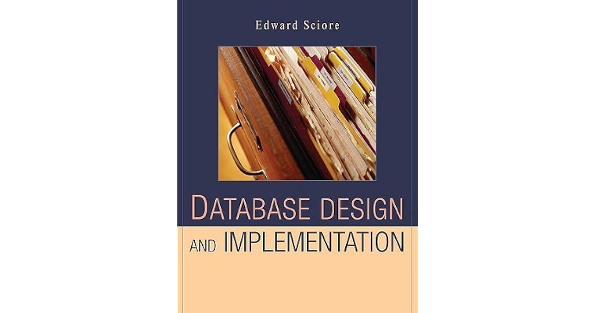 Database Design and Implementation by Edward Sciore