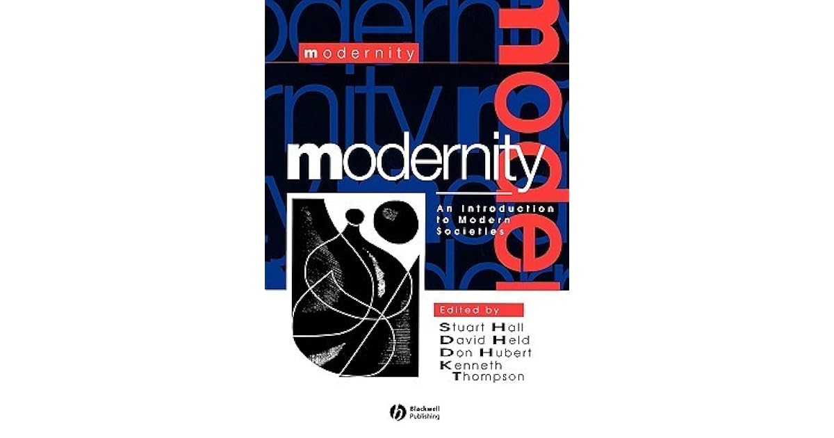 Modernity: An Introduction to Modern Societies by Stuart Hall