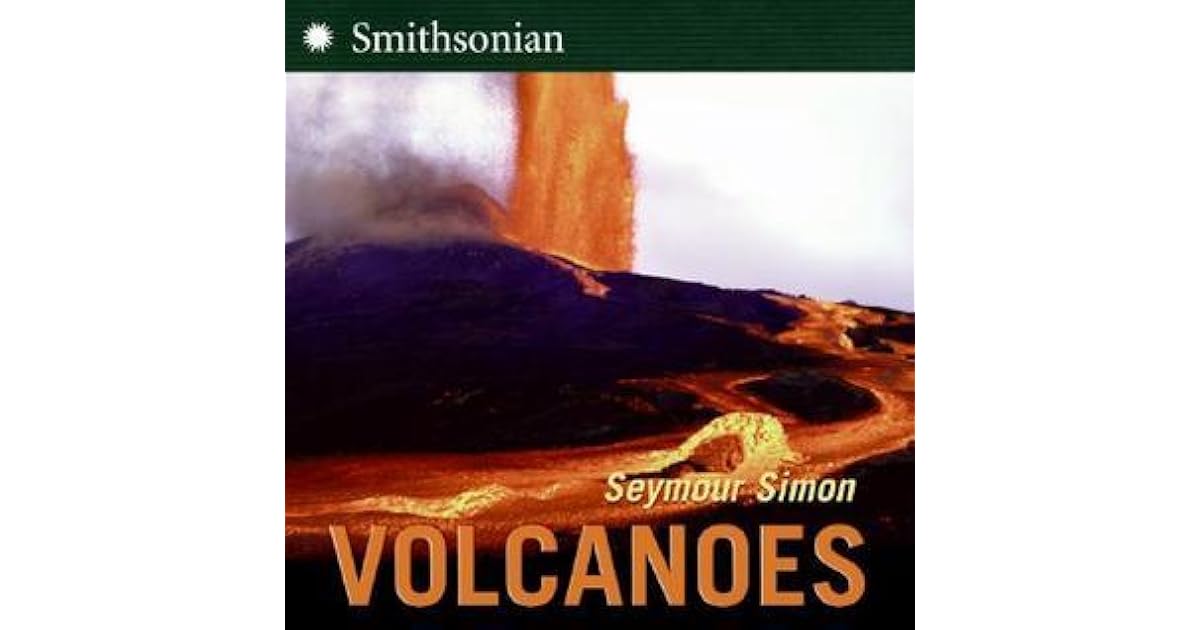 Volcanoes by Seymour Simon
