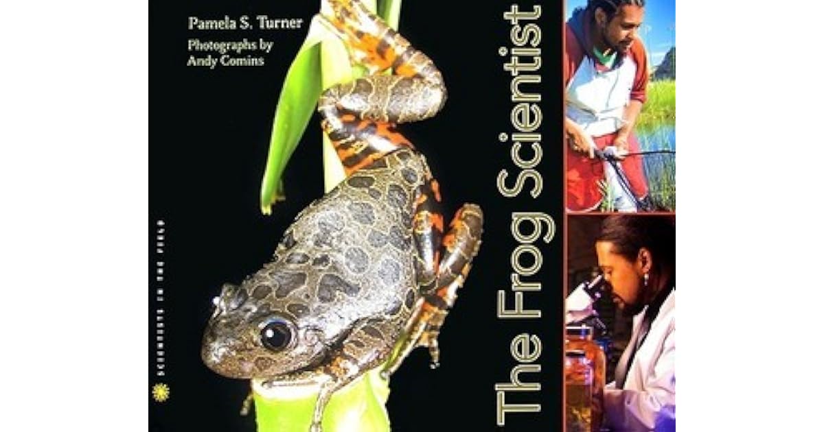 The Frog Scientist by Pamela S. Turner