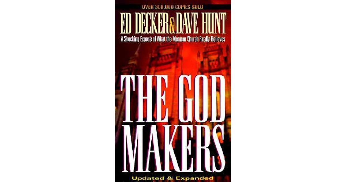 The God Makers: A Shocking Expose of What the Mormon Church Really ...