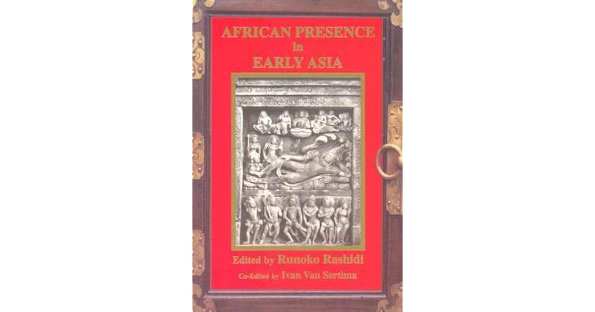 African Presence in Early Asia by Runoko Rashidi
