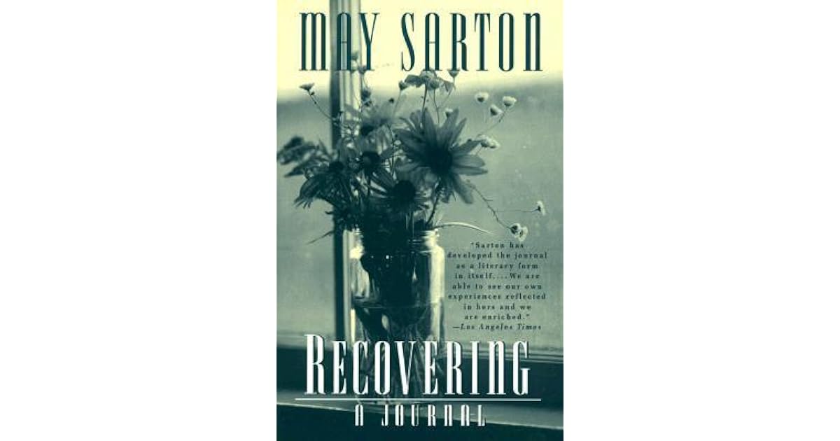Recovering: A Journal by May Sarton