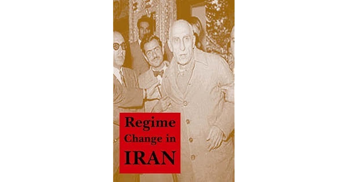 Regime Change in Iran: Overthrow of Premier Mossadeq of Iran, November ...