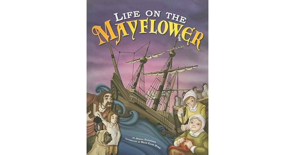 Life on the Mayflower by Jessica S. Gunderson