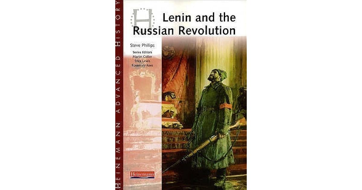Lenin and the Russian Revolution by Steve Philips