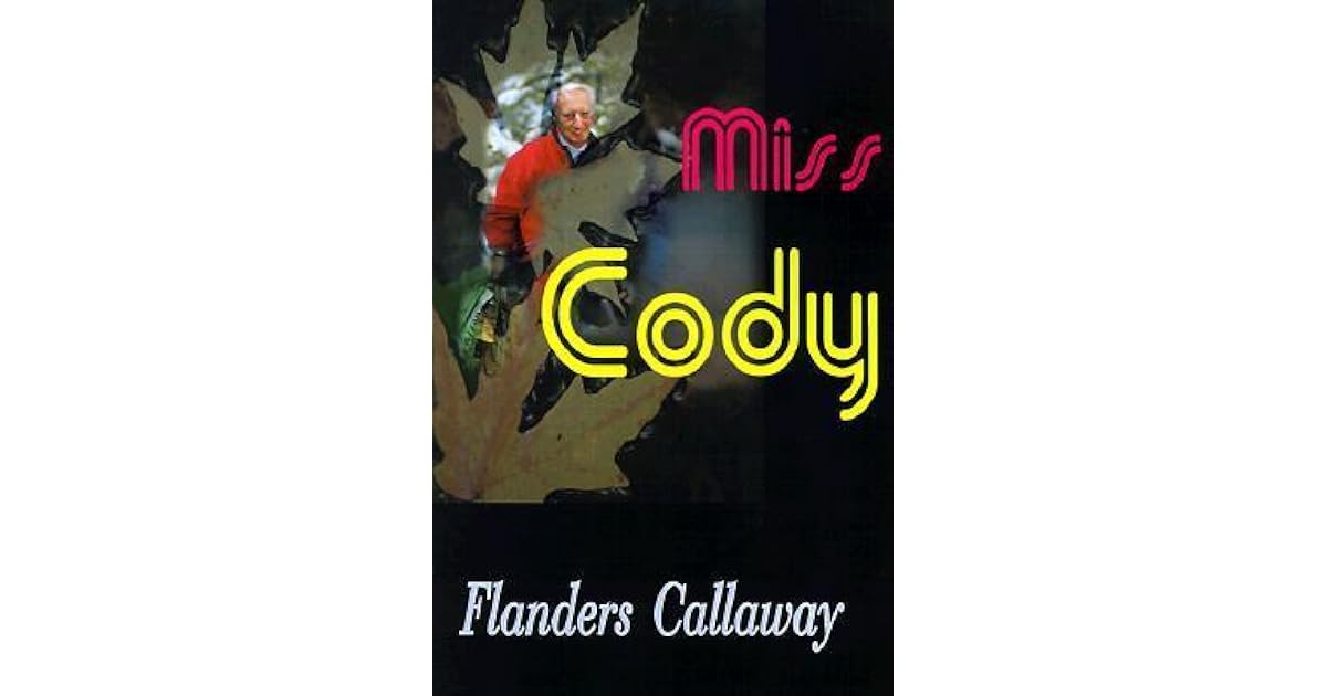 Miss Cody by Flanders Callaway