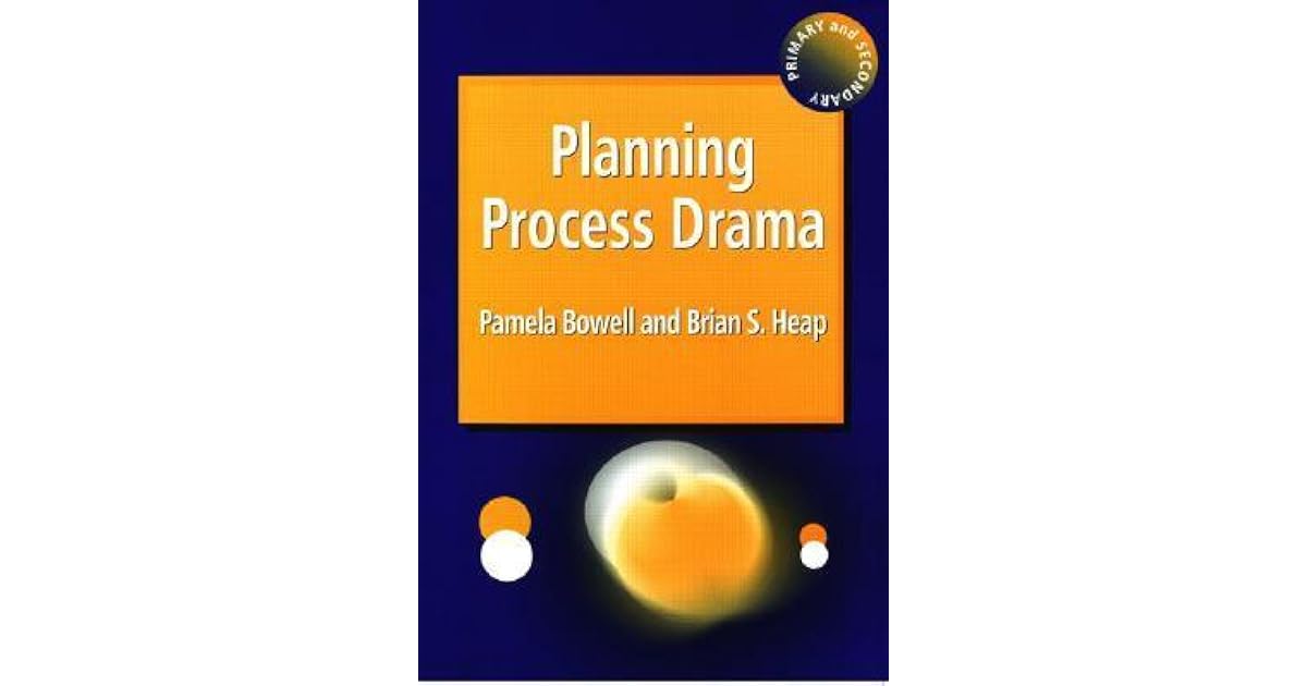 Planning Process Drama by Pamela Bowell
