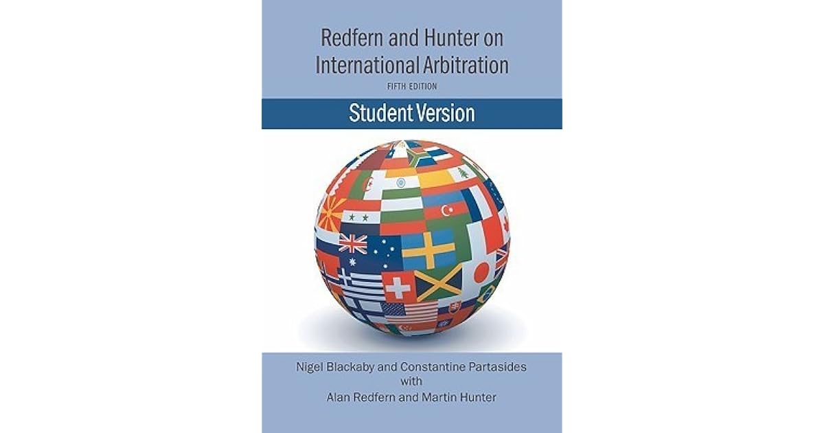Redfern and Hunter on International Arbitration: Student Version by ...