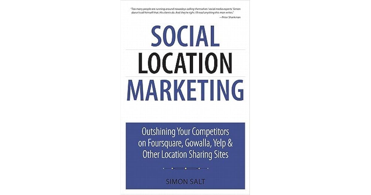 Social Location Marketing: Outshining Your Competitors on Foursquare ...