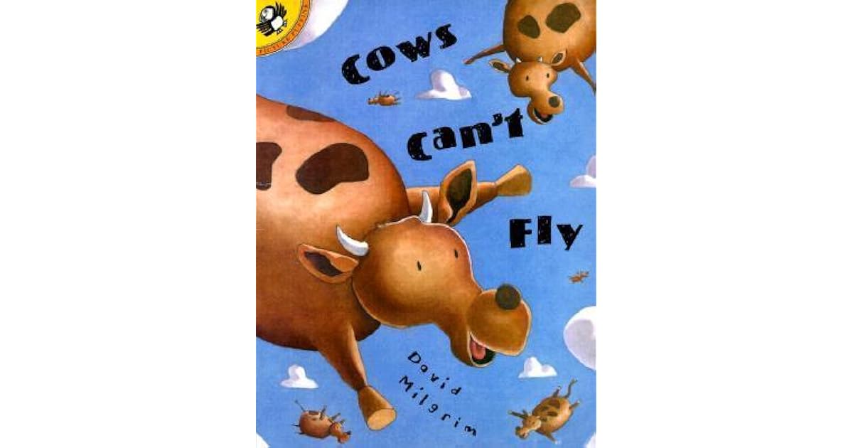 Cows Can't Fly by David Milgrim