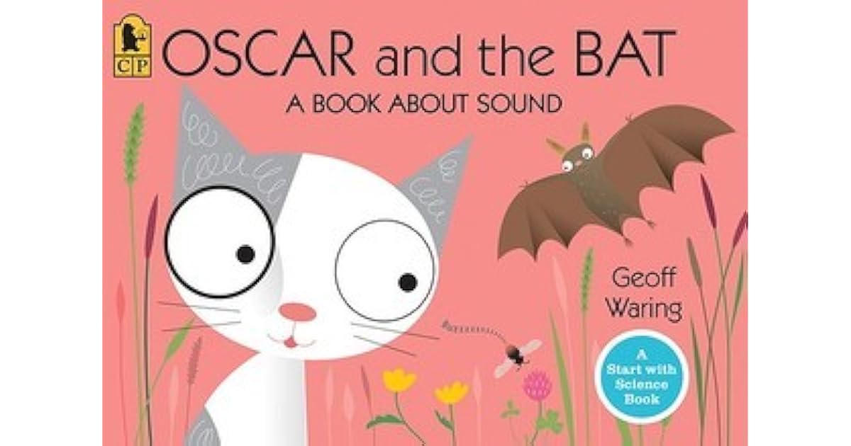 Oscar and the Bat: A Book about Sound by Geoff Waring
