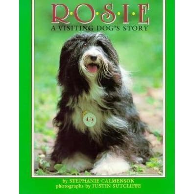 Rosie: A Visiting Dog's Story by Stephanie Calmenson — Reviews ...