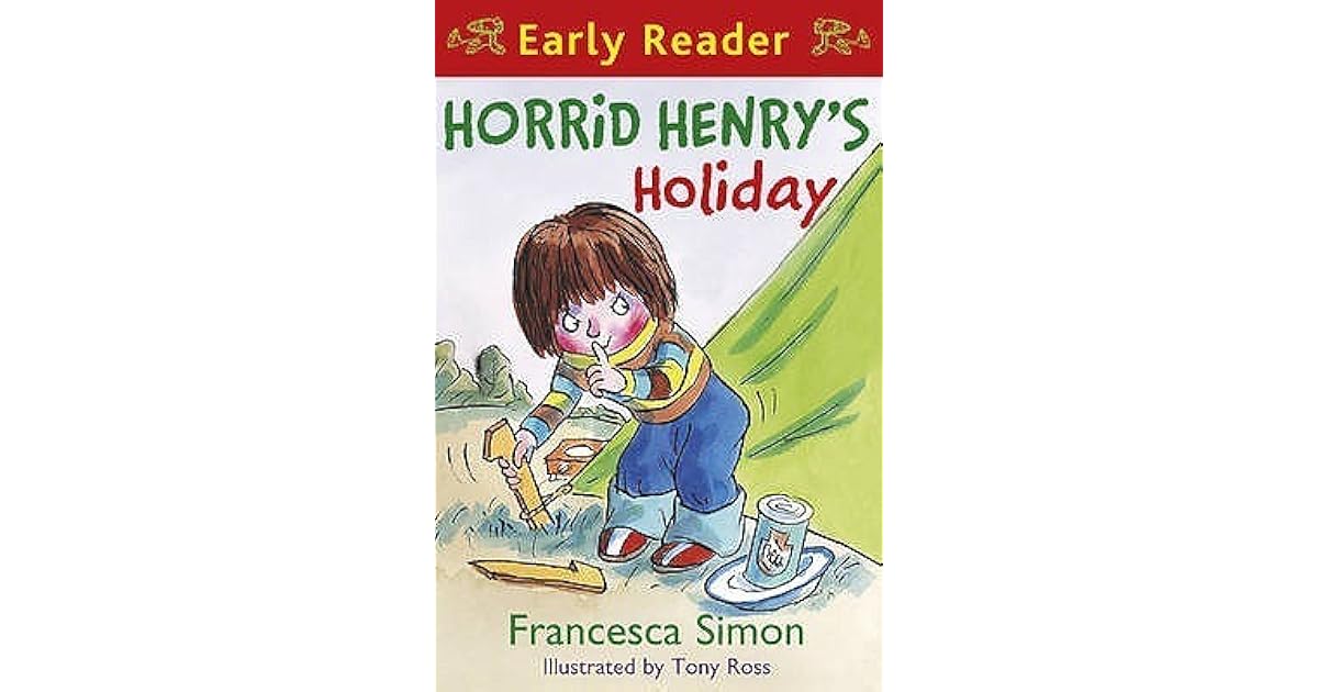 Horrid Henry's Holiday by Francesca Simon