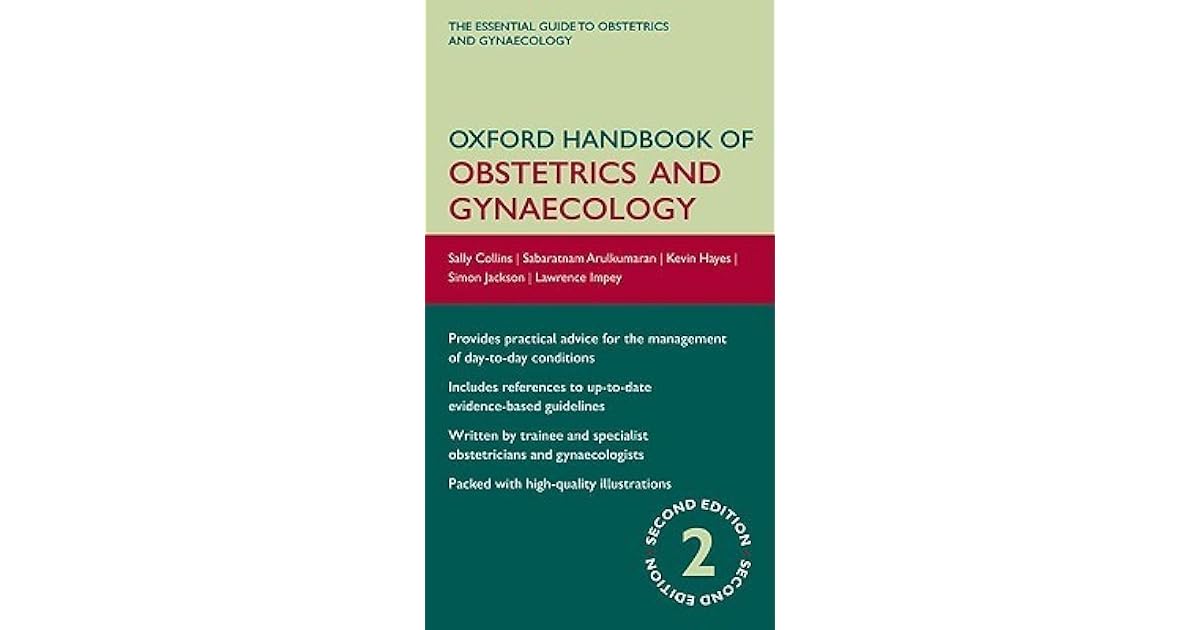 Oxford Handbook of Obstetrics and Gynaecology by Sally Collins