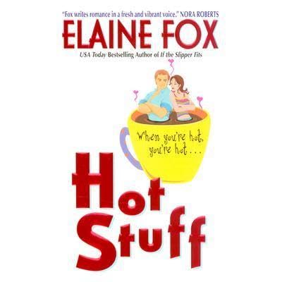 Hot Stuff by Elaine Fox — Reviews, Discussion, Bookclubs, Lists