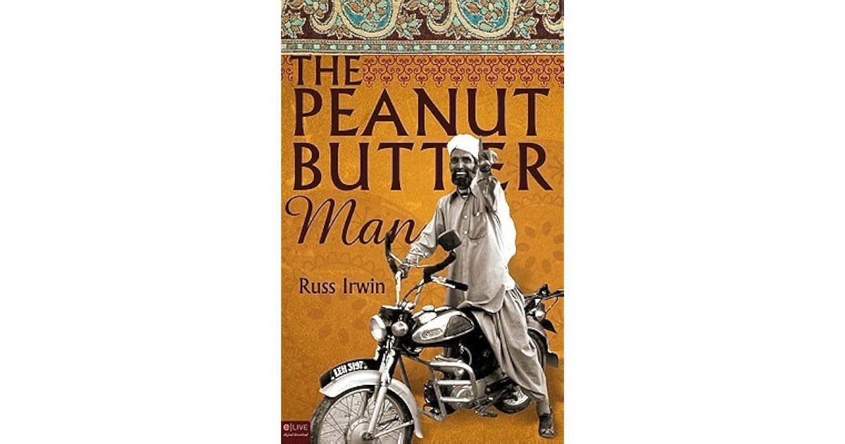 The Peanut Butter Man by Russ Irwin