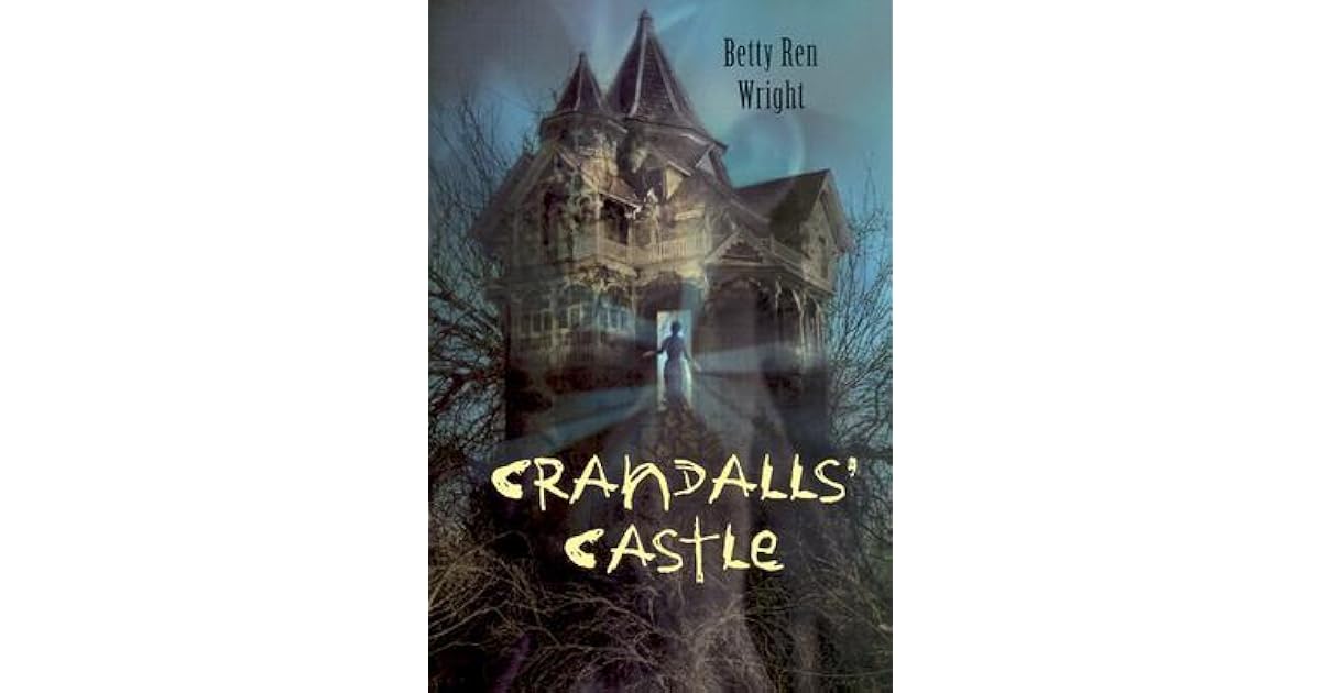Crandalls' Castle by Betty Ren Wright