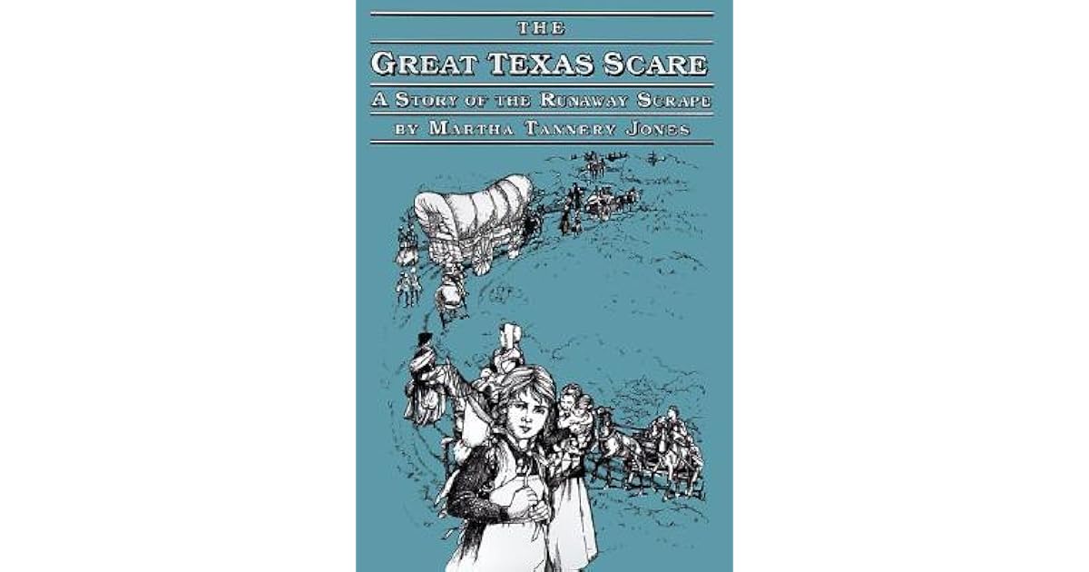 The Great Texas Scare: A Story of the Runaway Scrape by Martha Tannery ...
