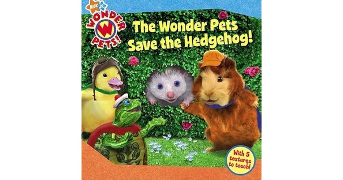 The Wonder Pets Save the Hedgehog! by Melinda Richards