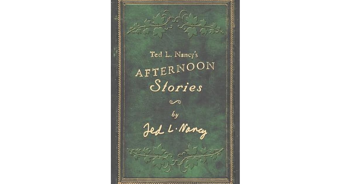 Ted L. Nancy's Afternoon Stories by Ted L. Nancy