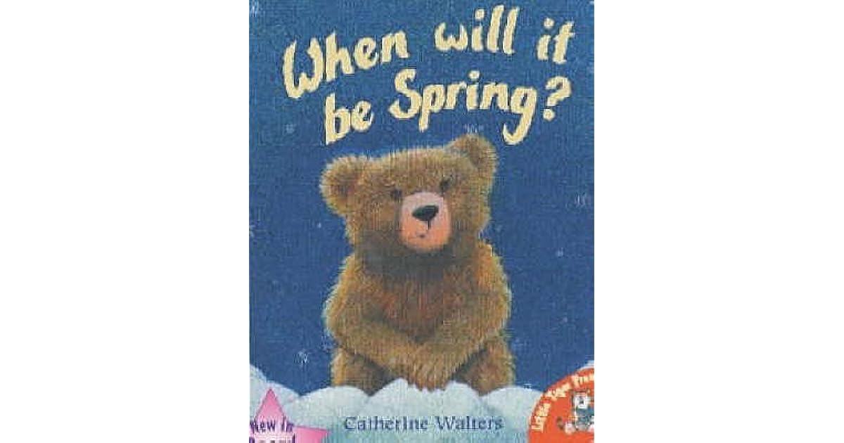 When Will It Be Spring? by Catherine Walters
