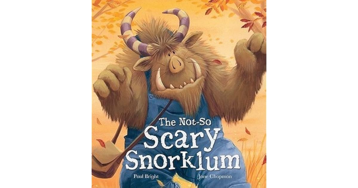 Not-So Scary Snorklum by Paul Bright