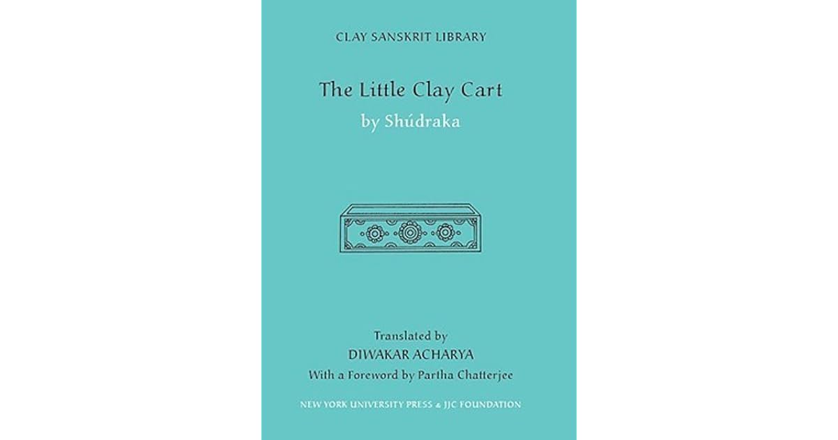 The Little Clay Cart by Śūdraka