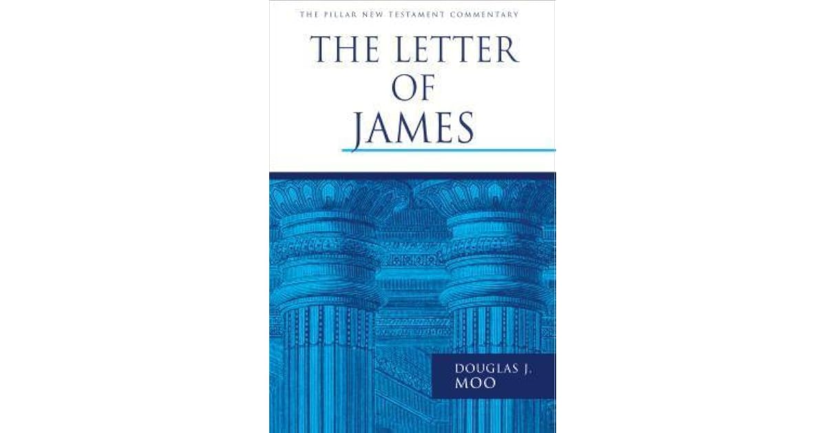 The Letter of James by Douglas J. Moo