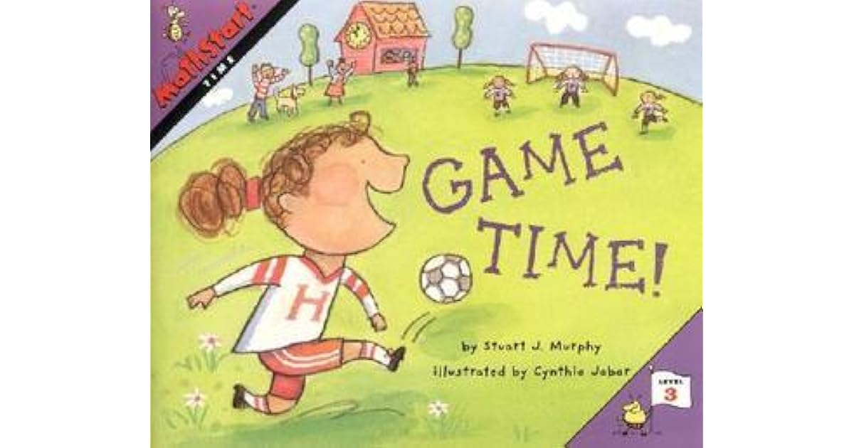 Game Time! by Stuart J. Murphy