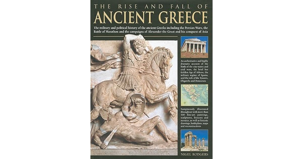 The Rise and Fall of Ancient Greece by Nigel Rodgers