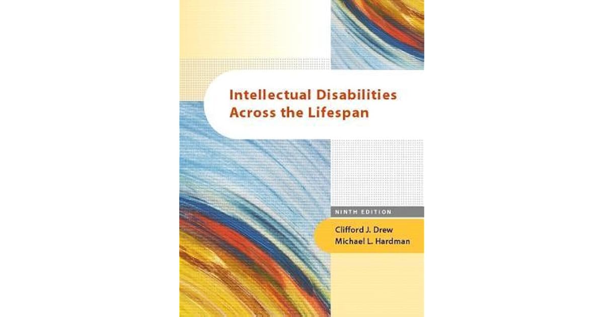 Intellectual Disabilities Across the Lifespan by Clifford J. Drew