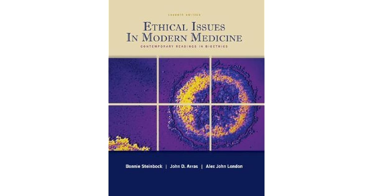 Ethical Issues in Modern Medicine: Contemporary Readings in Bioethics ...