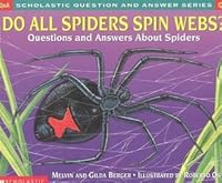 Do All Spiders Spin Webs? by Melvin A. Berger