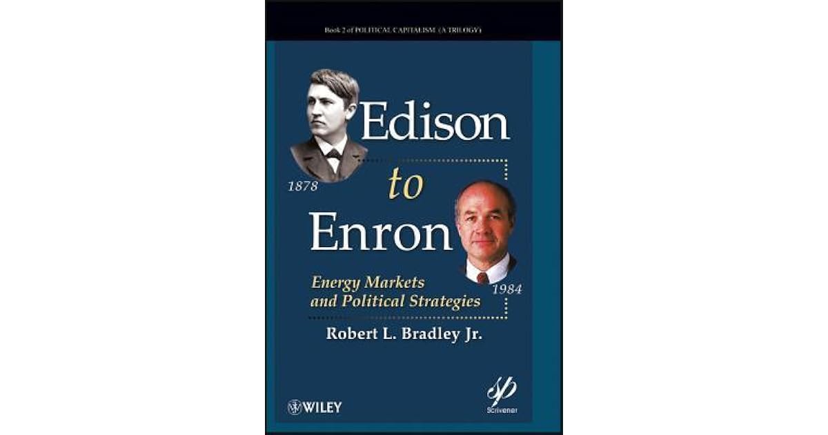 Edison to Enron: Energy Markets and Political Strategies by Robert L ...