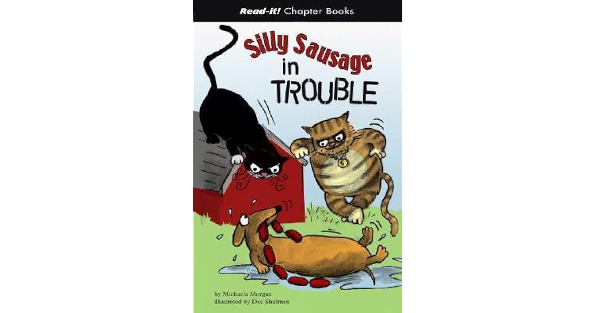 Silly Sausage in Trouble by Michaela Morgan