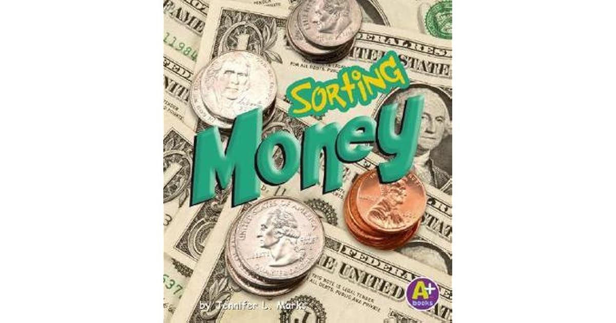 Sorting Money by Jennifer L. Marks
