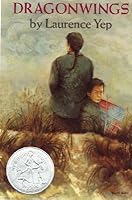 Dragonwings (Golden Mountain Chronicles, #5) by Laurence Yep