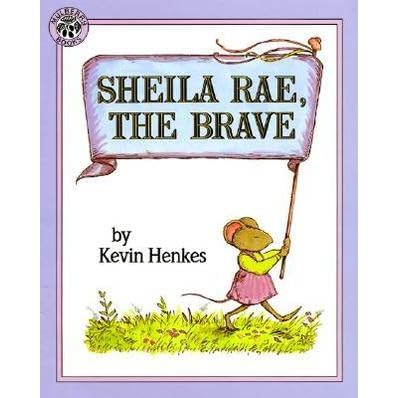 Sheila Rae, the Brave by Kevin Henkes — Reviews, Discussion, Bookclubs ...
