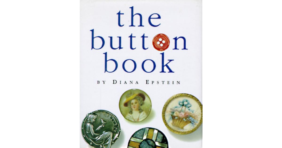 The Button Book: With Miniature Button Attached by Diana Epstein