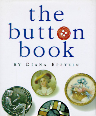 The Button Book: With Miniature Button Attached by Diana Epstein