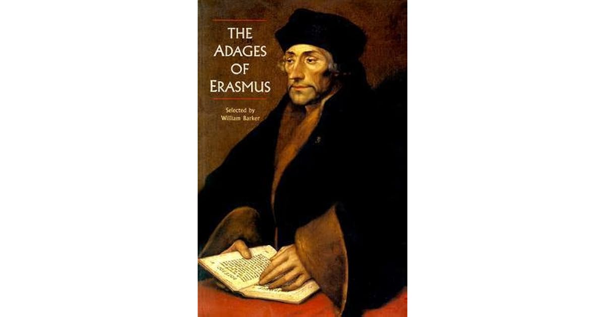 The Adages of Erasmus by Erasmus