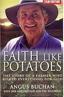 Faith Like Potatoes: The Story of a Farmer Who Risked Everything for ...