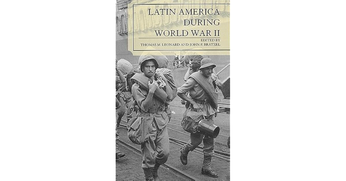 Latin America During World War II by Thomas M. Leonard